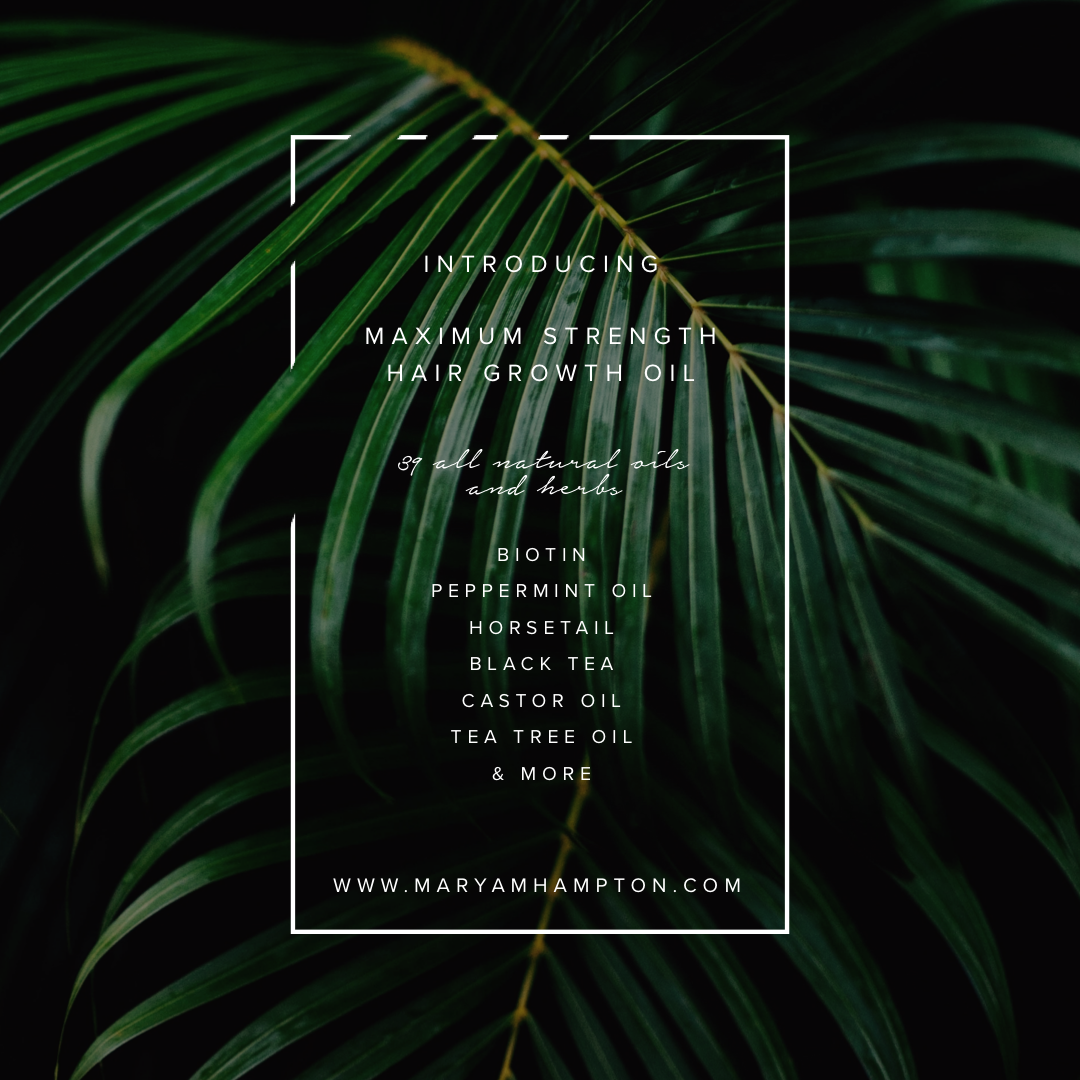 Maryam Hampton Maximum Strength Hair Growth Oil – Maryam Hampton Hair Care